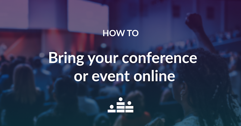 How to bring your conference or event online - Crowdcast