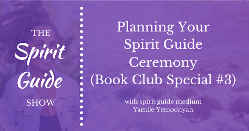 Planning Your Spirit Guide Ceremony (Book Club Special #3) - Crowdcast