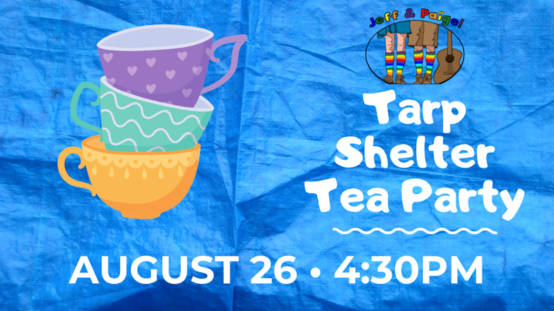Tarp Shelter Tea Party - Crowdcast