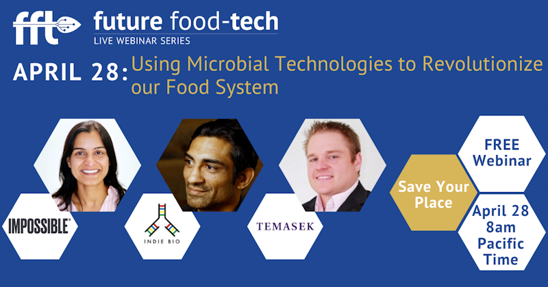 Future Food-Tech - Using Microbial Technologies to Revolutionize our ...