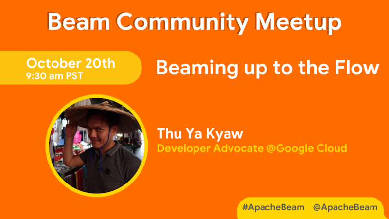 Apache Beam Community Meetup: Beaming up to the Flow - Crowdcast
