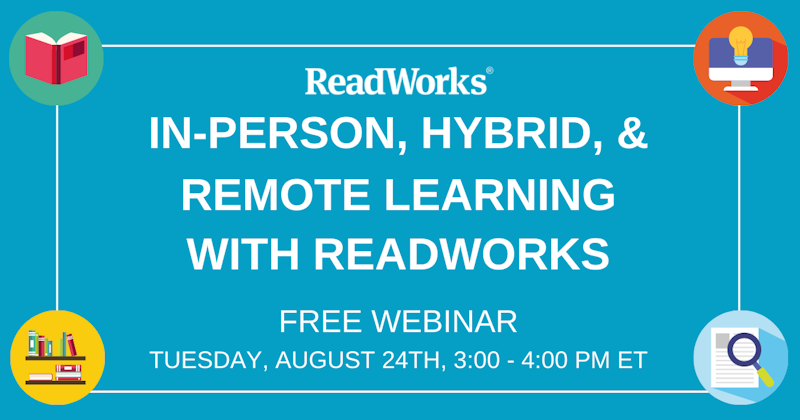 In-person, Hybrid, and Remote Learning with ReadWorks - Crowdcast