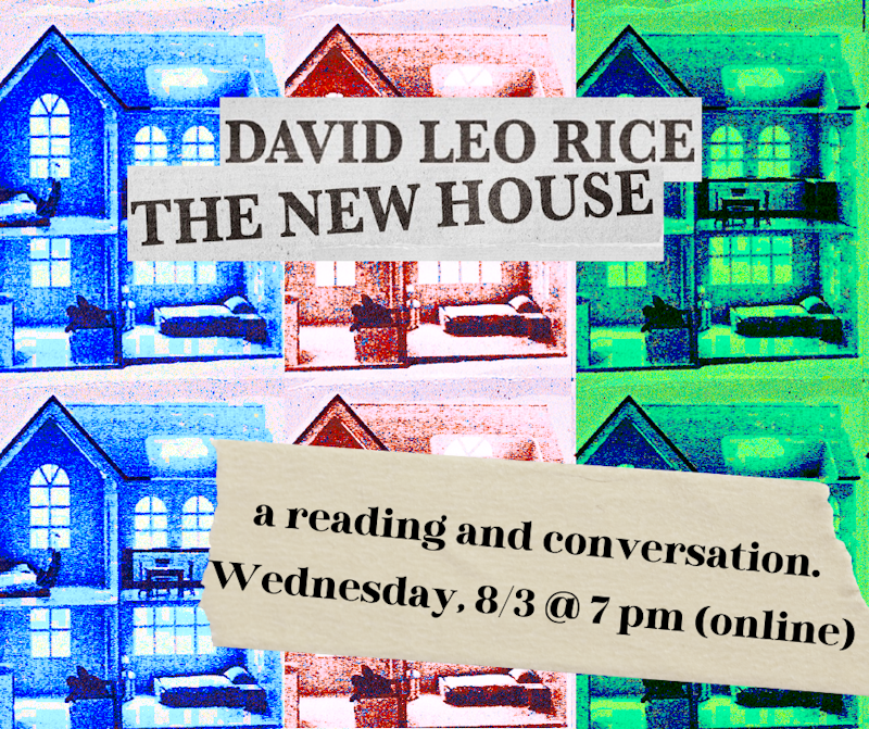 David Leo Rice reading from THE NEW HOUSE - Crowdcast